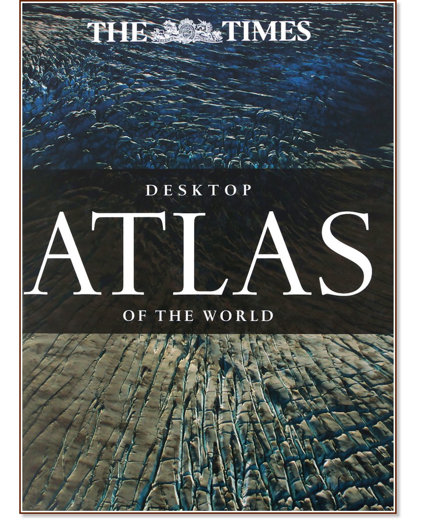 The Times: Desktop Atlas of the World - атлас - store.bg