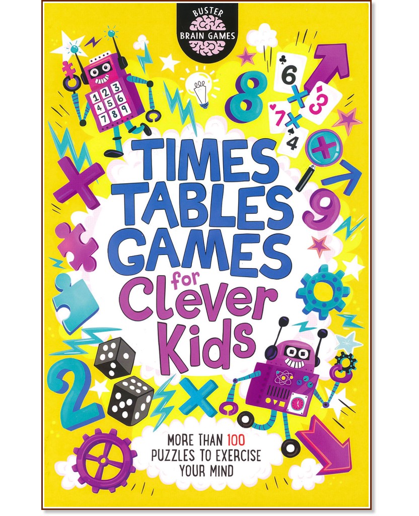 Brain Games: Times Tables Games for Clever Kids - книга - store.bg