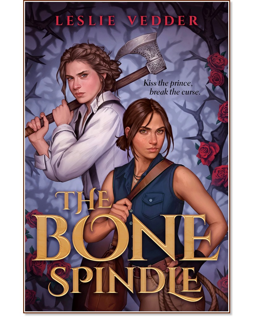 The Bone Spindle - Leslie Vedder - книга - store.bg