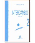 Intercambio: Учебна система по испански език : Ниво 2: Книга за учителя ...