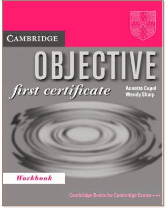 Objective First Certificate: Учебна система по английски език : Учебна ...