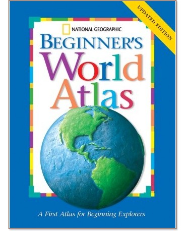 Beginner's World Atlas : Updated Edition - книга - store.bg