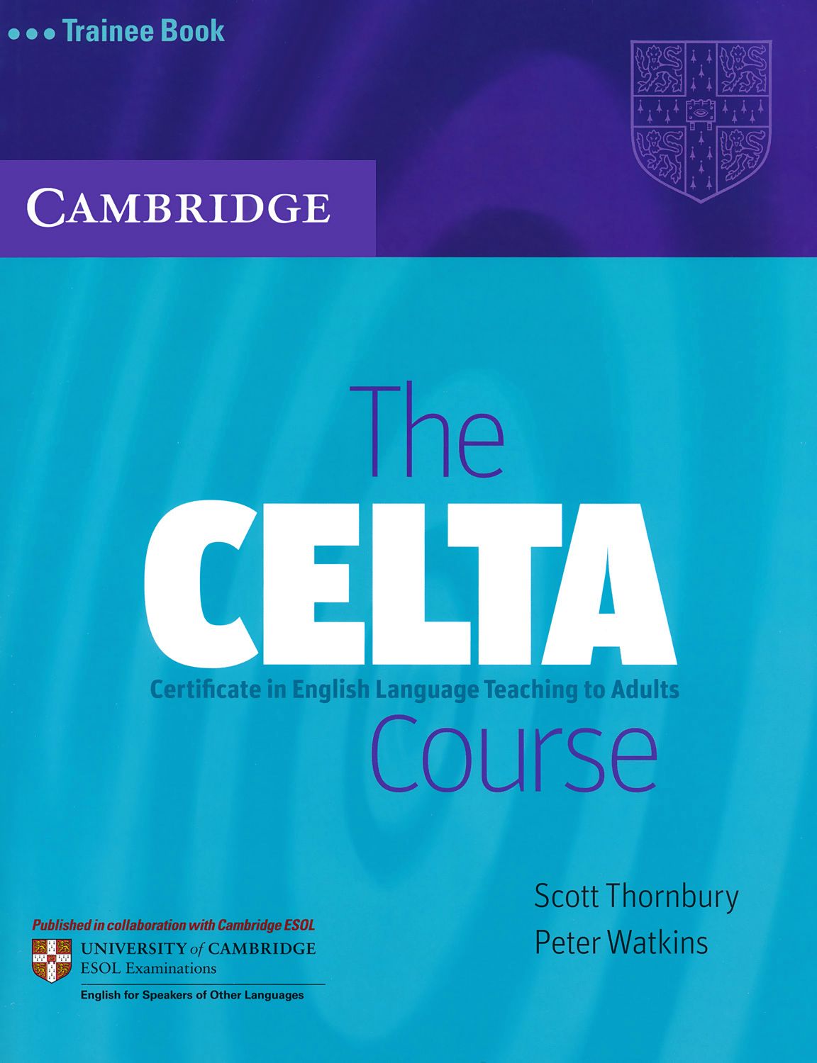 The CELTA Course: Учебен курс по английски език : Учебник за бъдещи ...