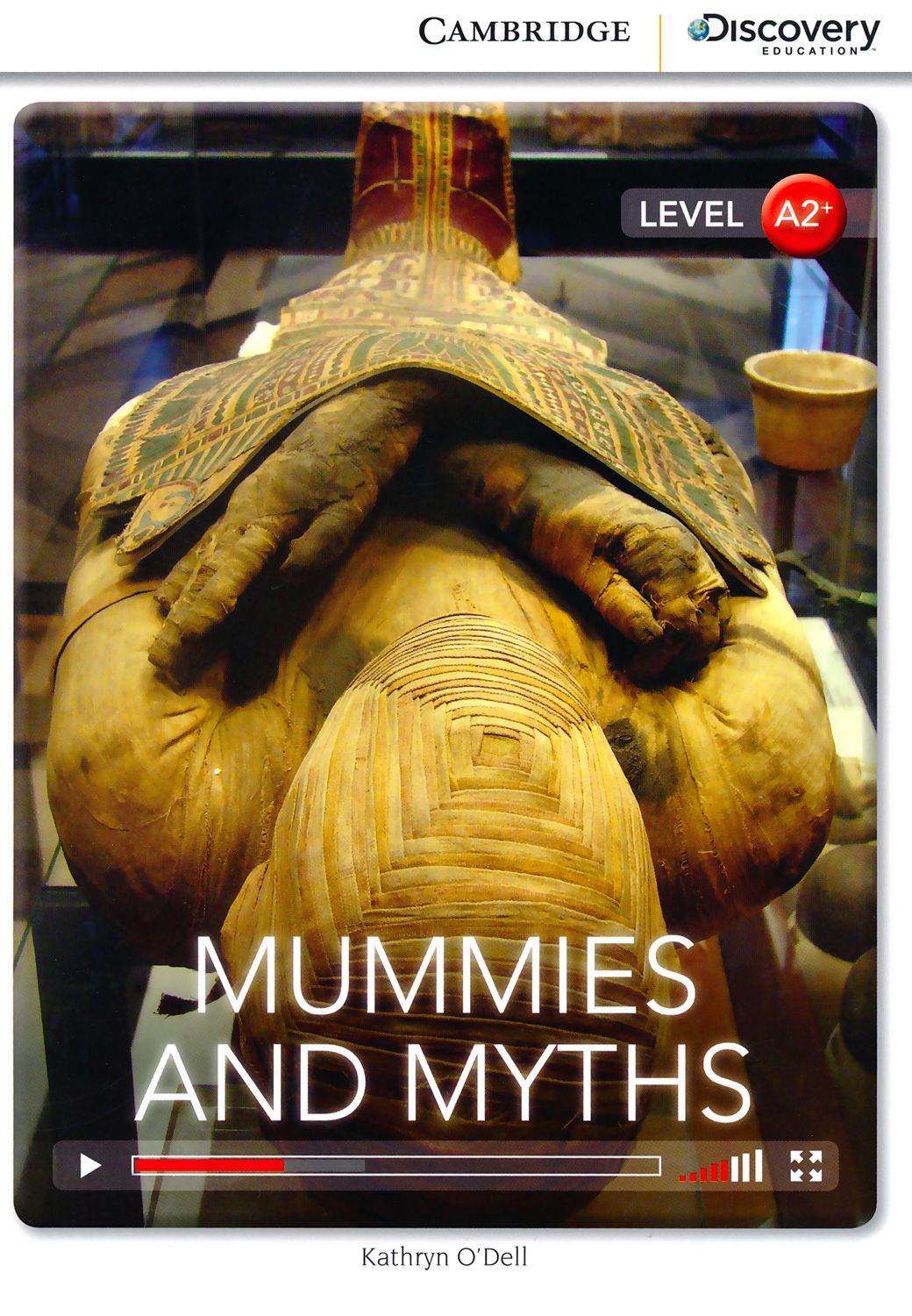 Cambridge Discovery Education Interactive Readers - Level A2+: Mummies ...