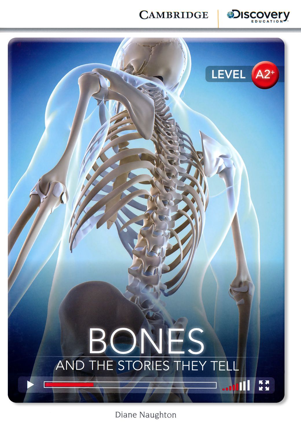 Cambridge Discovery Education Interactive Readers - Level A2+: Bones ...