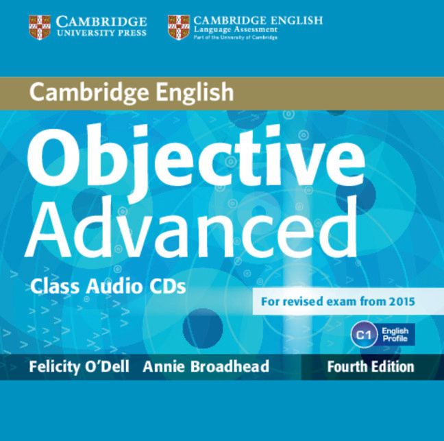 Objective Advanced C1 Class Audio CDs - Fourth Edition - store.bg