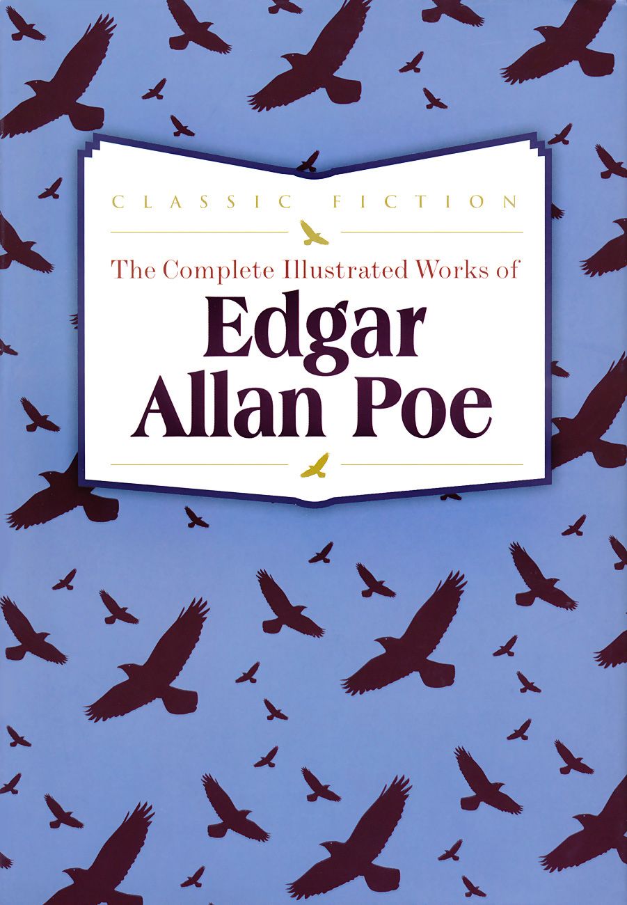The Complete Illustrated Works of Edgar Allan Poe - книга - store.bg