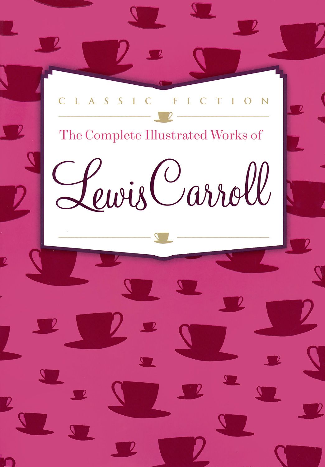 The Complete Illustrated Works of Lewis Carroll - книга - store.bg