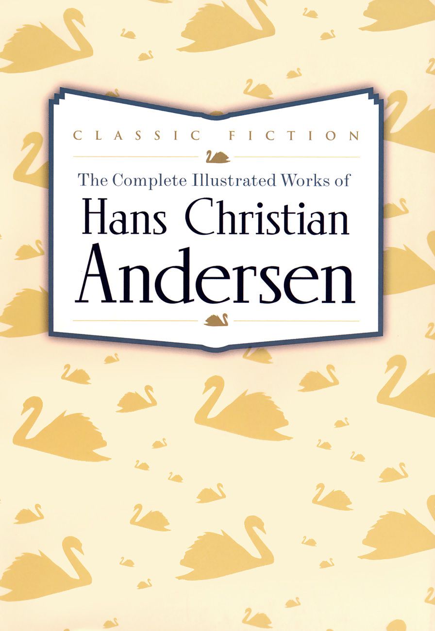 The Complete Illustrated Works of Hans Christian Andersen - книга ...