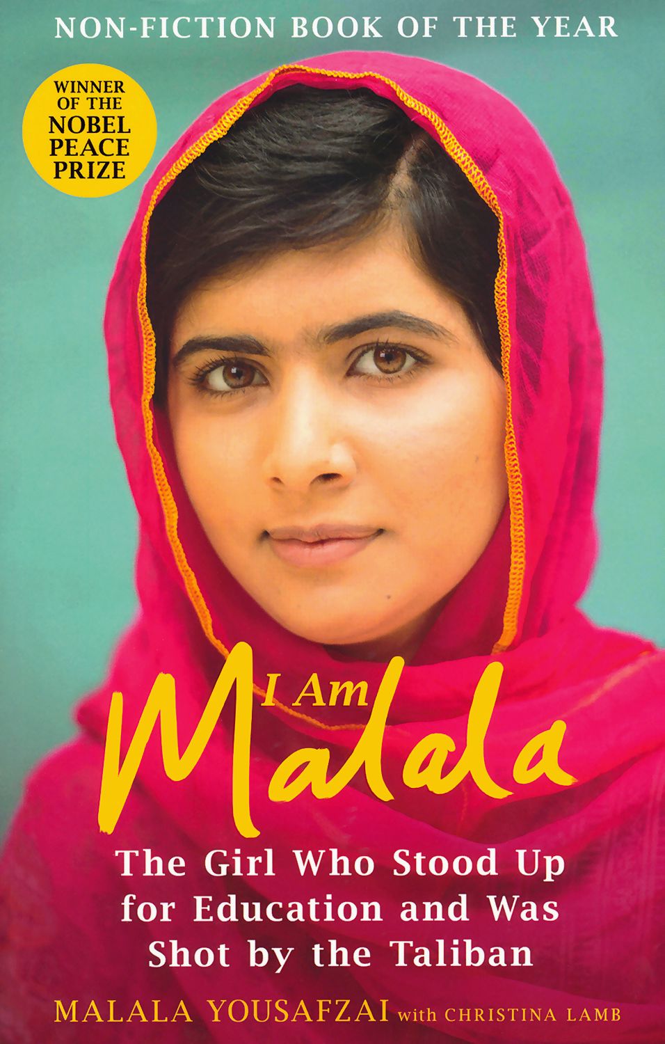 I Am Malala: The Girl Who Stood Up for Education and Was Shot by the ...