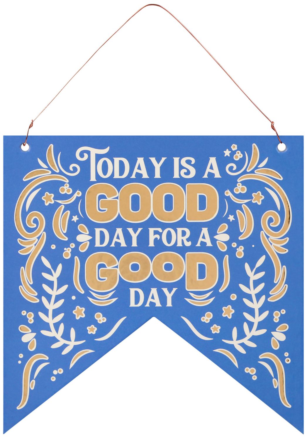 Флагче - поздравителна картичка : Today is a good day for a good day ...