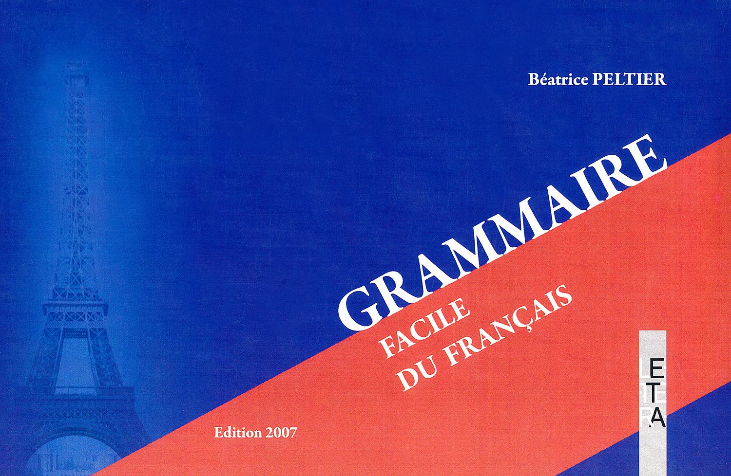 Grammaire Facile du Francais - Beatrice Peltier - помагало - store.bg