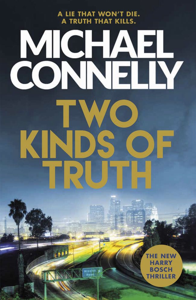 Two Kinds of Truth - Michael Connelly - книга - store.bg
