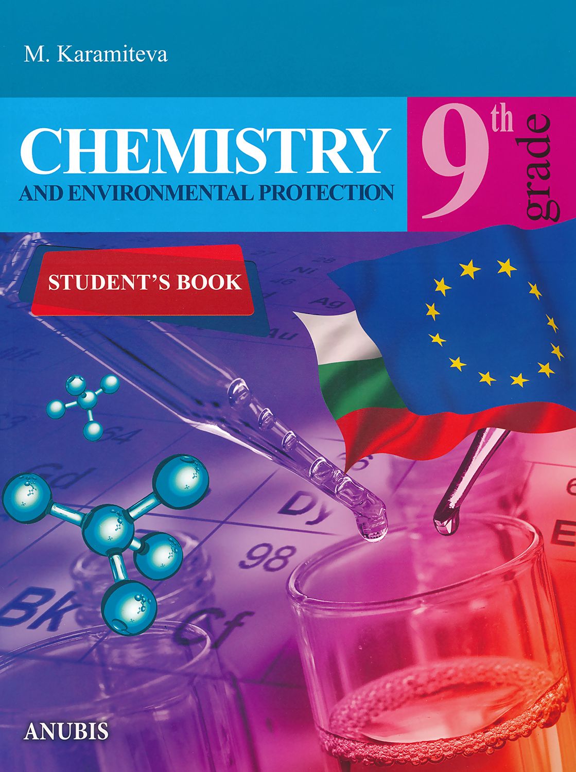 Chemistry and Environmental Protection for 9. grade : Помагало по химия ...