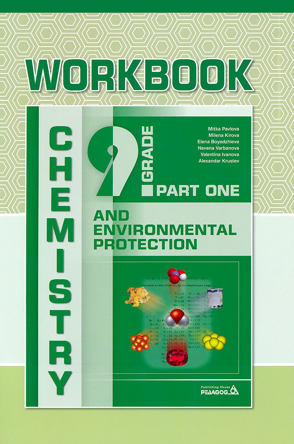 Chemistry and Environmental Protection Workbook for 9. Grade : Учебна ...