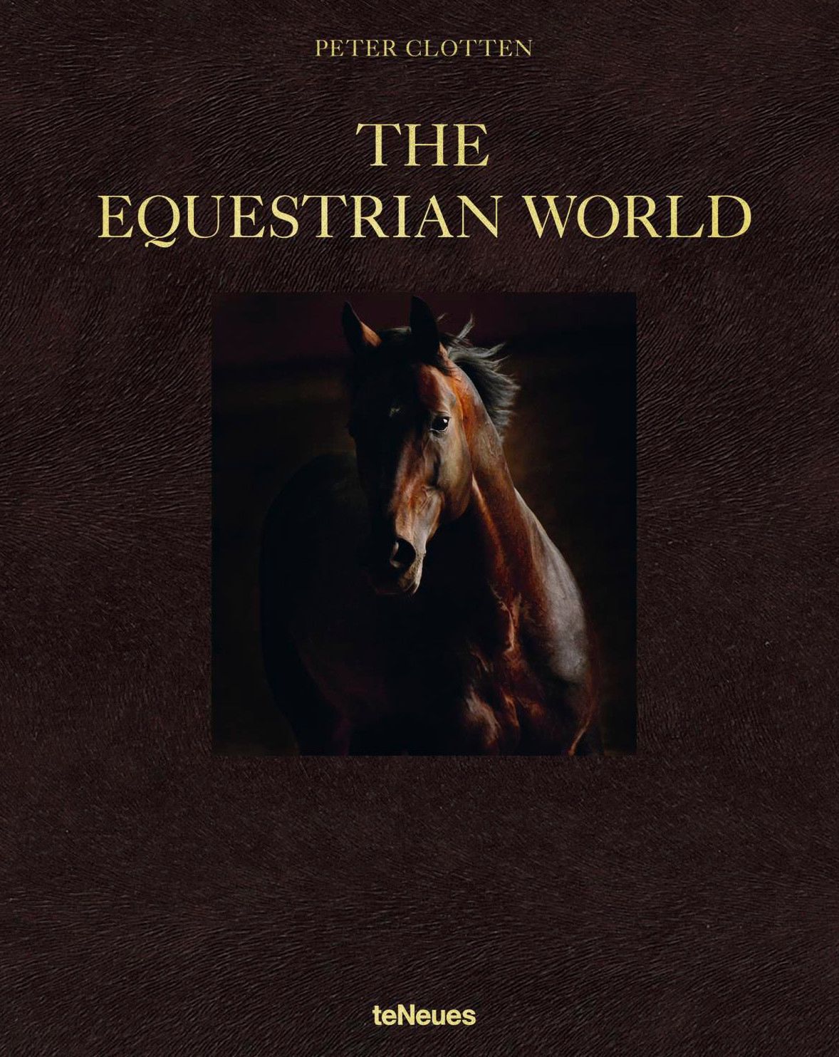 The Equestrian World - Peter Clotten - книга - store.bg