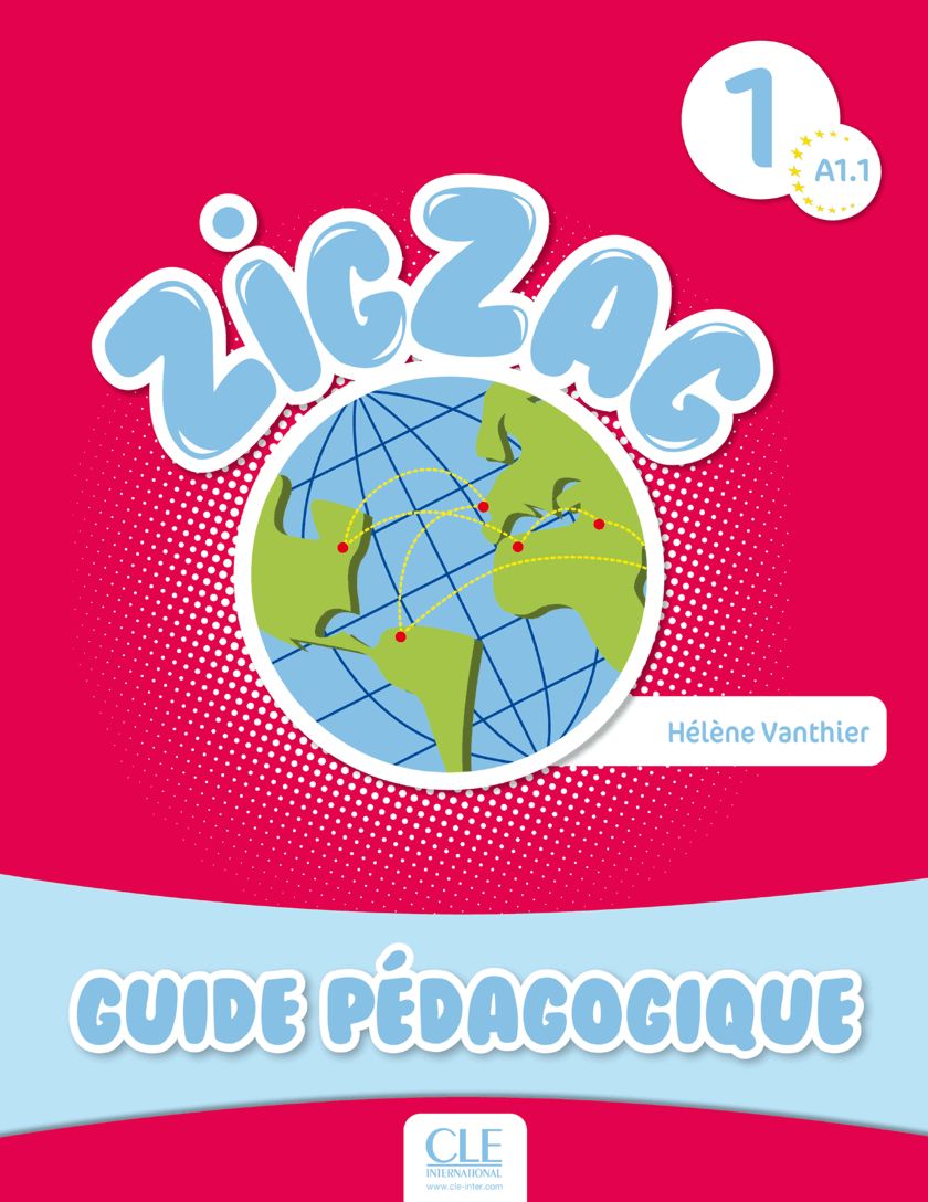 Zigzag - ниво 1 (A1.1): Ръководство за учителя по френски език - книга ...