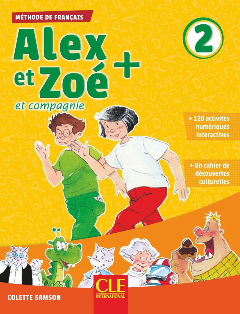 Alex et Zoe - ниво 2 (A1): Учебник по френски език за 3. и 4. клас : Nouvelle edition - - store.bg
