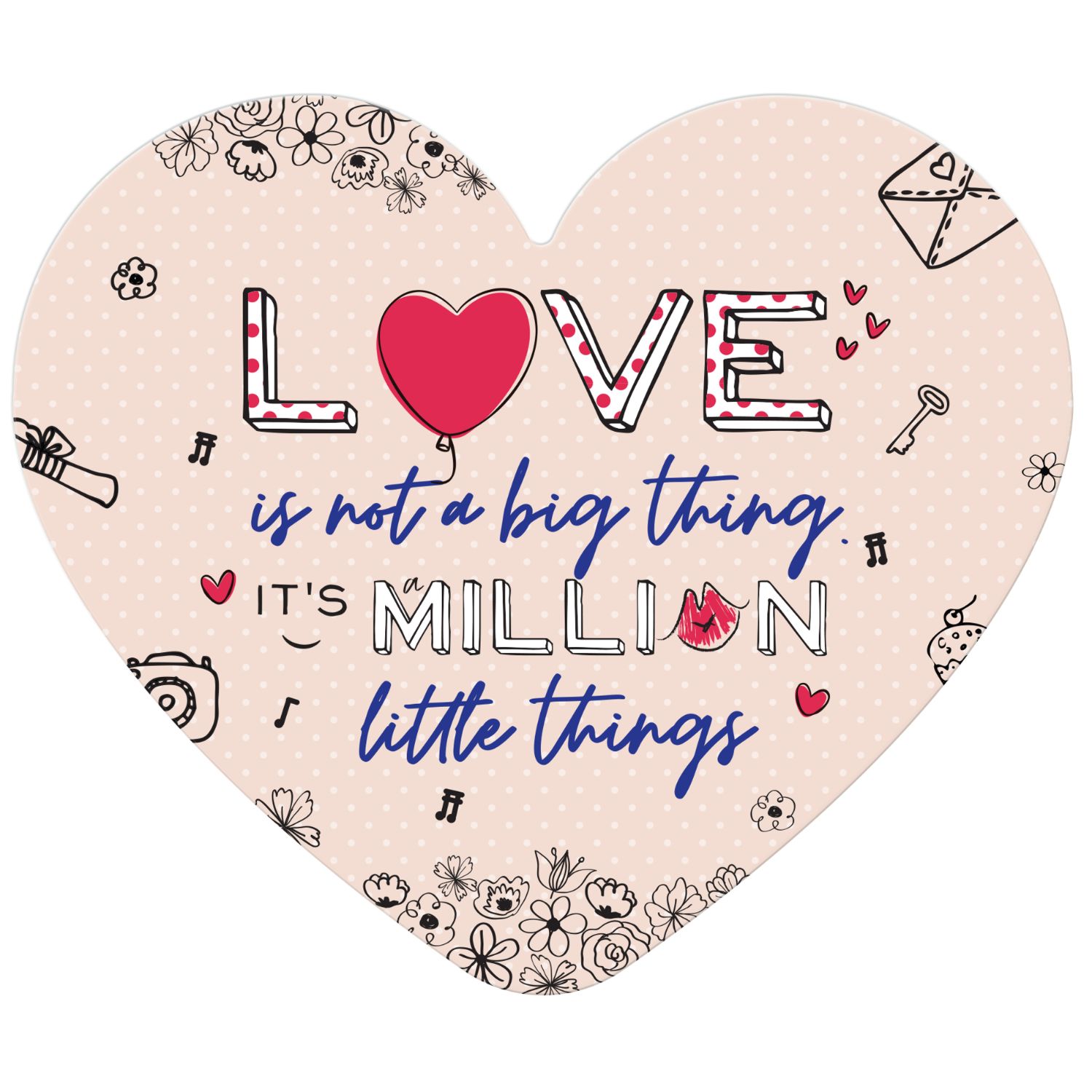 Табелка-картичка сърце: Love is not a thing - it's million little ...