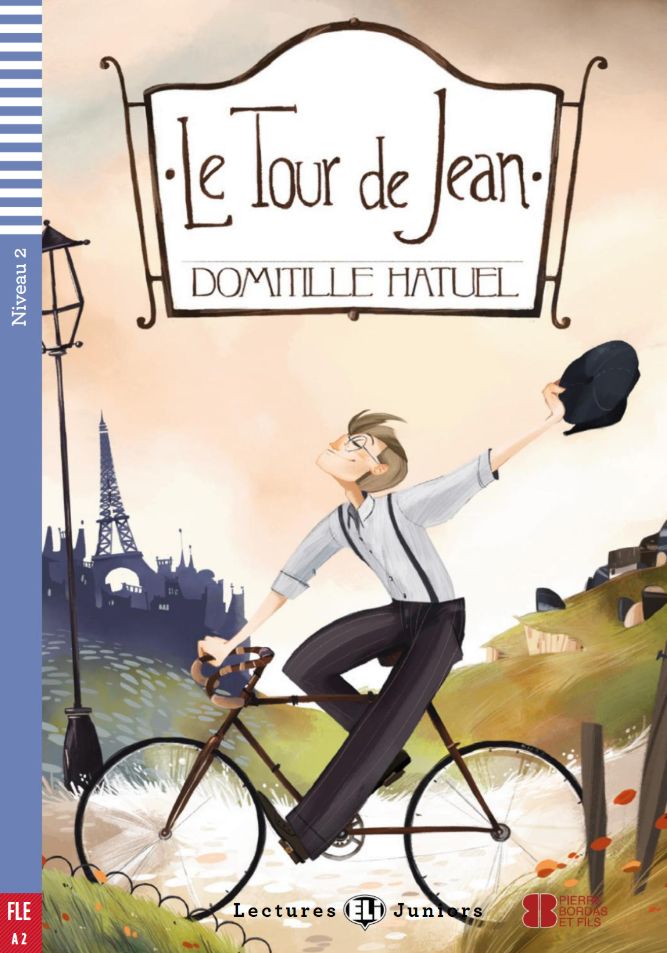 Le Tour de Jean - Juniors A2 - Domitille Hatuel - детска книга - store.bg