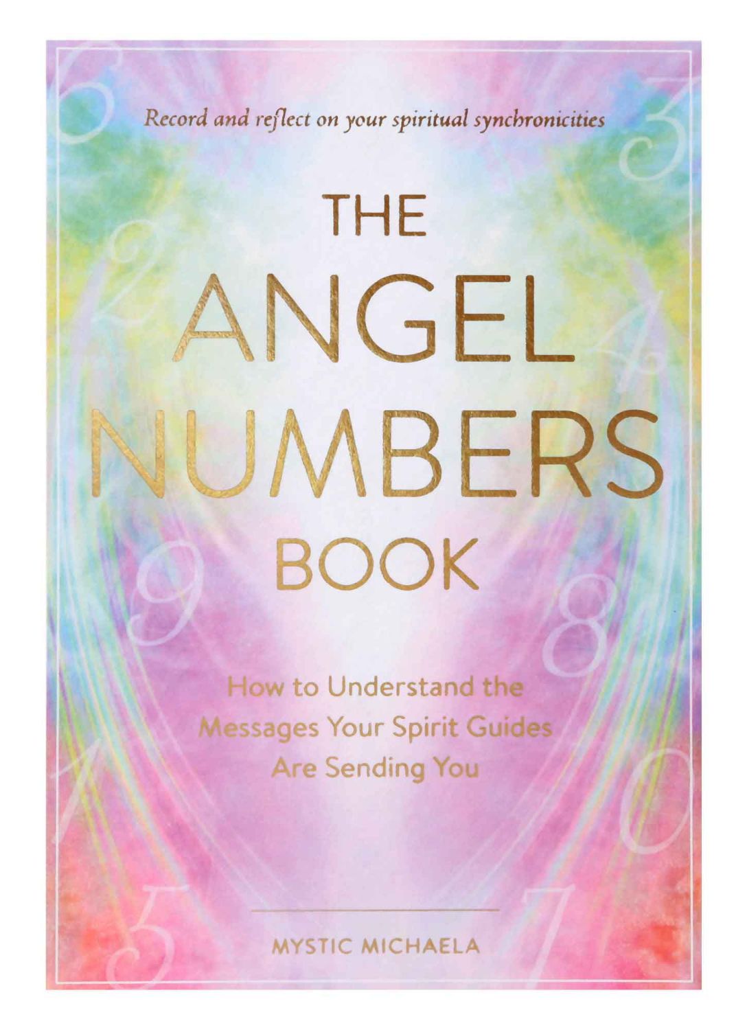 The Angel Numbers Book - Mystic Michaela - книга - store.bg