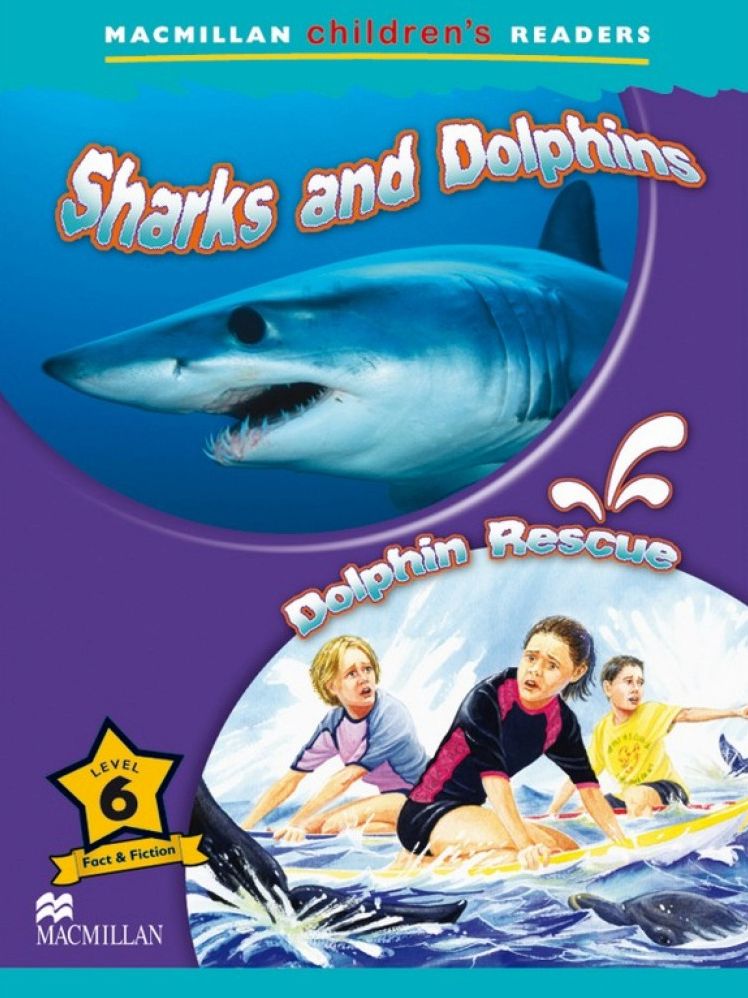 Macmillan Children's Readers: Sharks and Dolphins. Dolphin Rescue ...