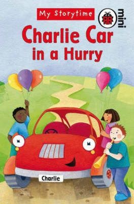 Charlie car in a hurry - книга - store.bg