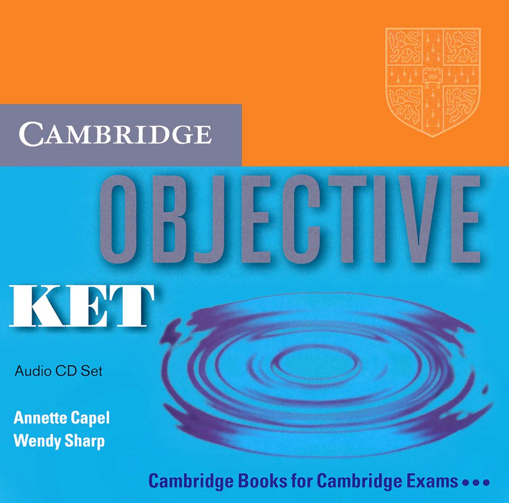 Objective KET: Учебен курс по английски език : Ниво A2: 2 CD с аудиозаписи за задачите в ...