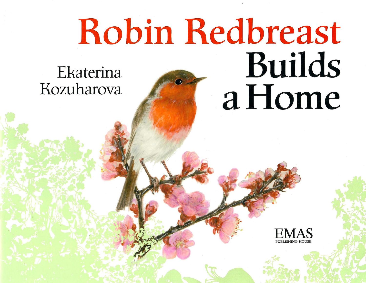 Robin Redbreast Builds a Home - детска книга - store.bg