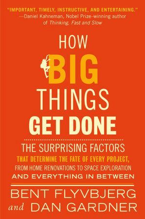 How Big Things Get Done - Bent Flyvbjerg … - книга - store.bg