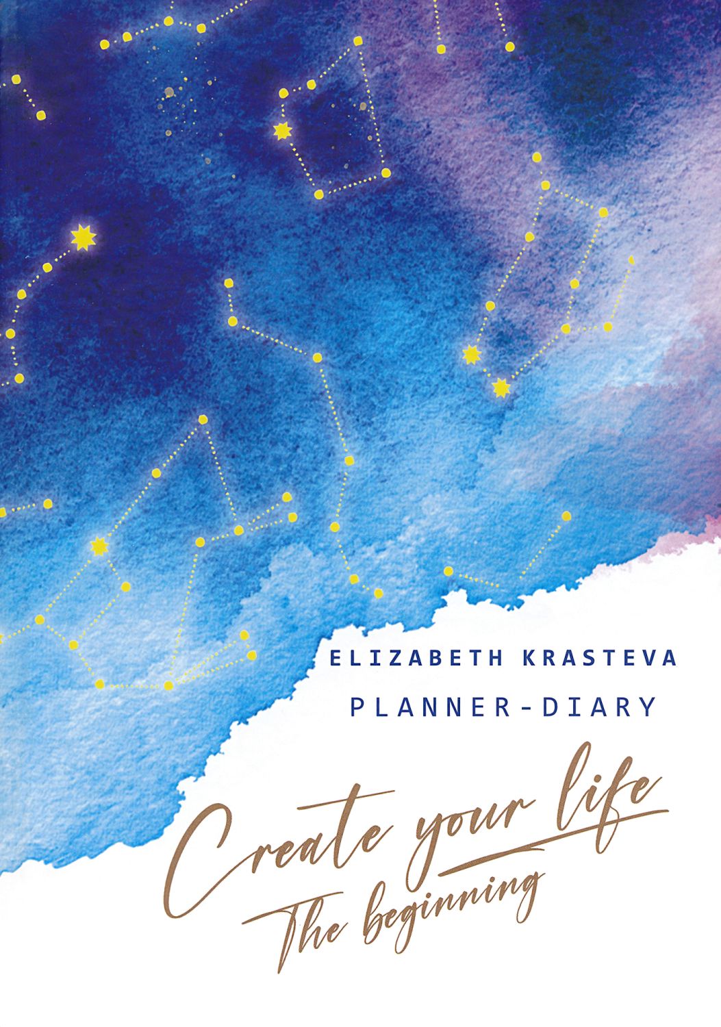 Planner - Diary: Create Your Life. The Beginning - книга - store.bg