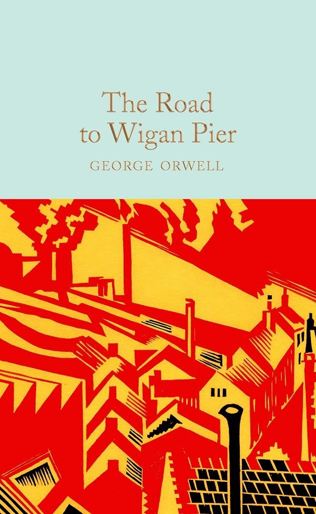 The Road to Wigan Pier - George Orwell - книга - store.bg