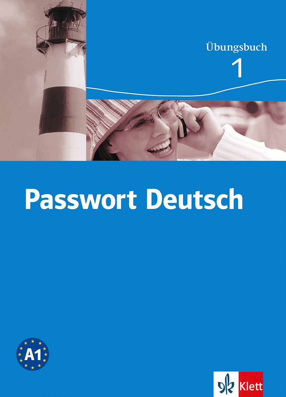 Passwort Deutsch: Учебна система по немски език : Ниво 1 (A1): Учебна ...
